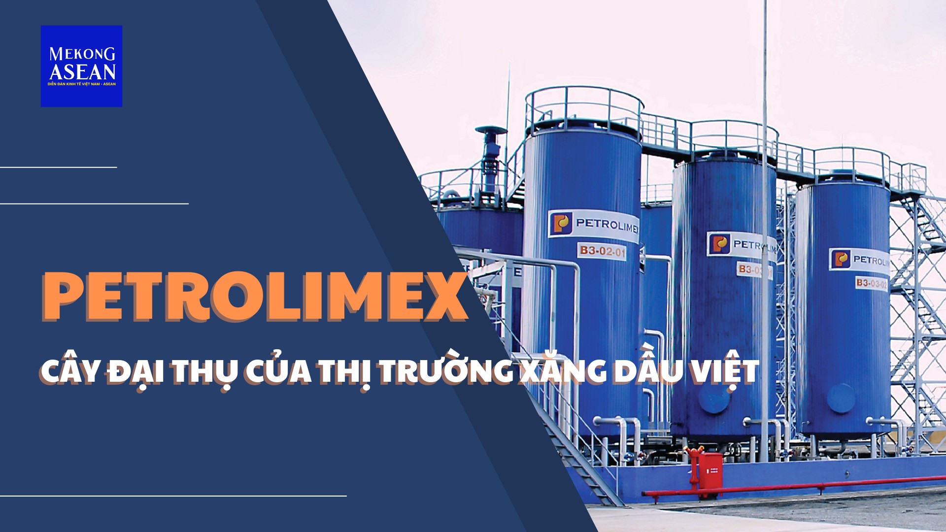 Petrolimex - Cây đại thụ của thị trường xăng dầu Việt